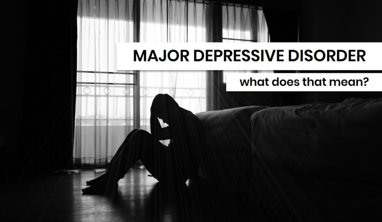Clinical Depression or Major Depressive Disorder – What Does That Mean ...